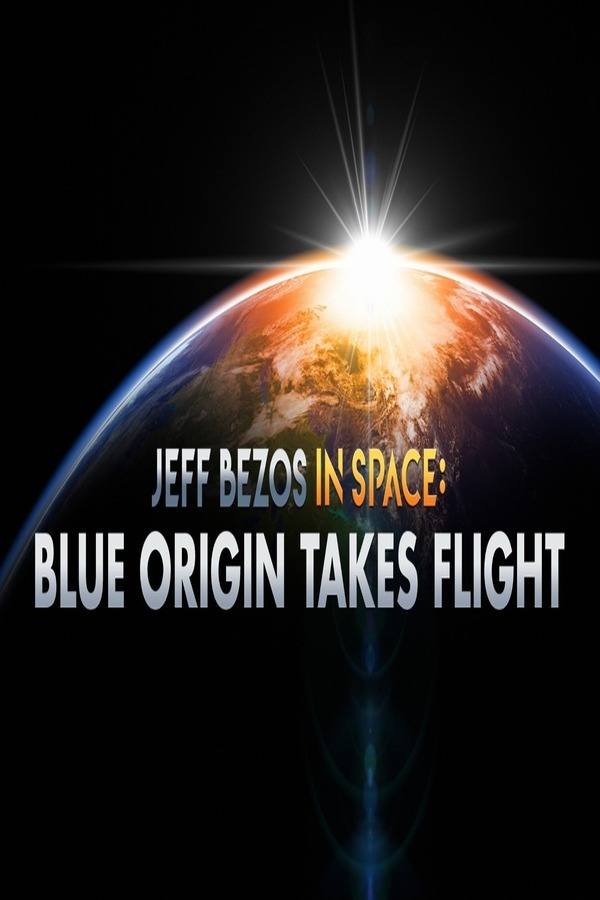 Jeff Bezos in Space: Blue Origin Takes Flight Reviews + Where to Watch ...