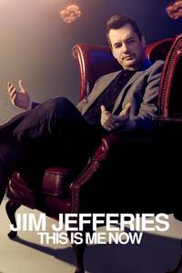 Jim Jefferies: This Is Me Now Reviews + Where to Watch Movie Online ...