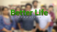 Better Life Foundation Season 1 Watch Online Full Episodes HD Streaming